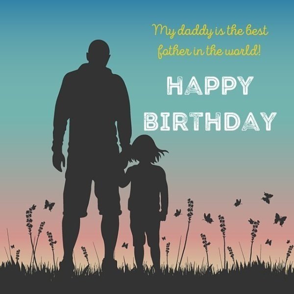 40 Wonderful Birthday Pics For Dad