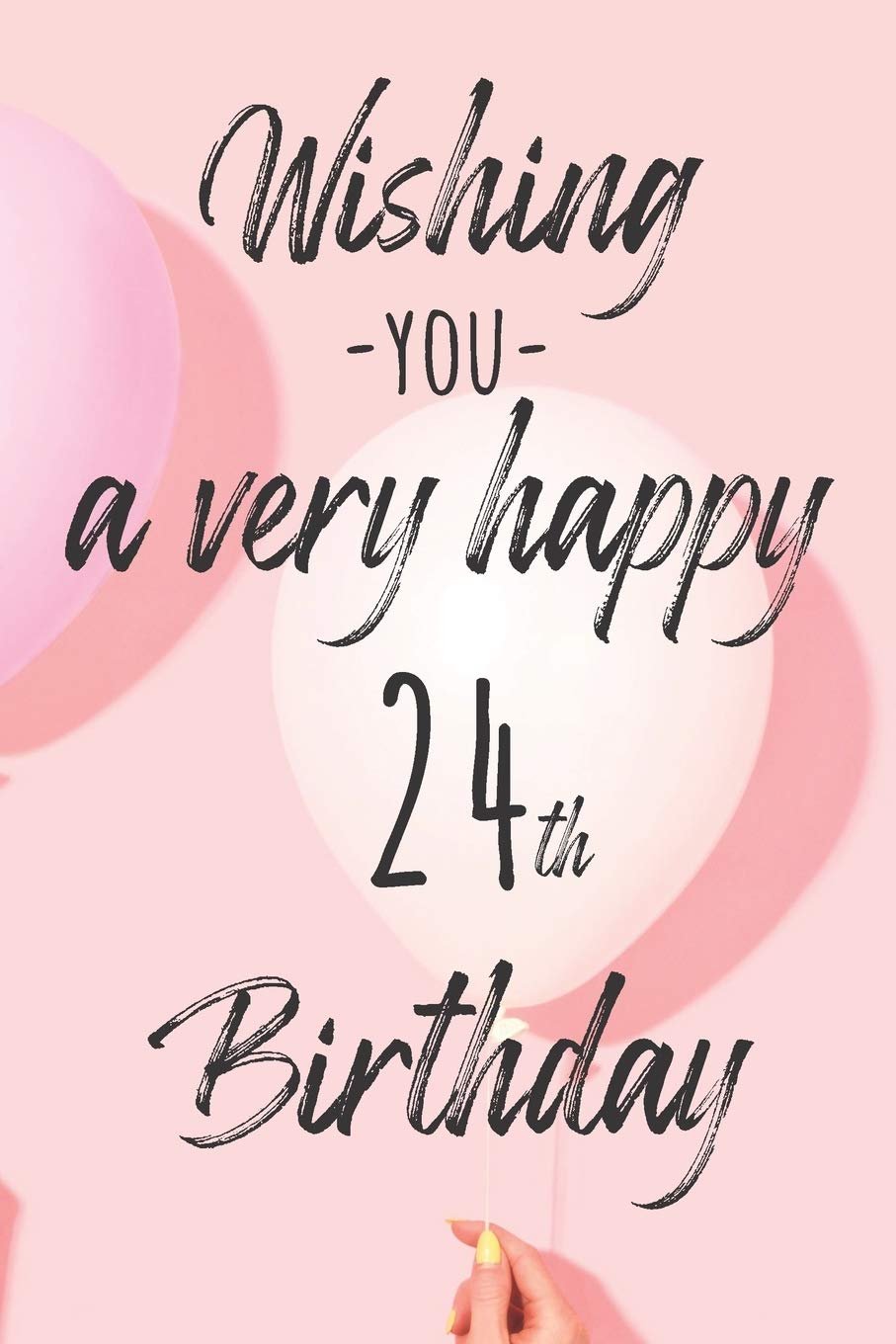 19 Cute Wishes for 24th Birthday