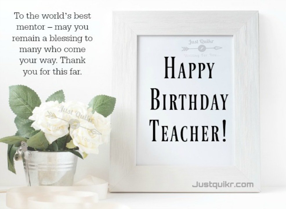 20+ Heart Touching Birthday Wishes For Wonderful Teacher
